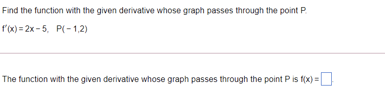 Solved Find the function with the given derivative whose | Chegg.com