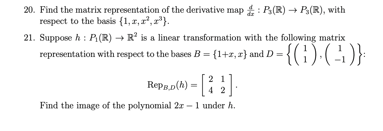 Solved dx 20. Find the matrix representation of the | Chegg.com
