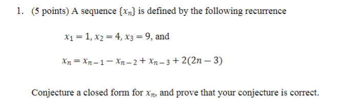Solved 1. (5 points) A sequence {xn} is defined by the | Chegg.com