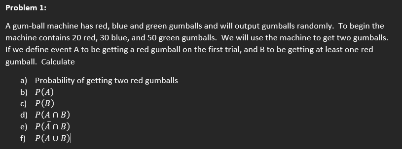 Solved Problem 1: A gum-ball machine has red, blue and green | Chegg.com