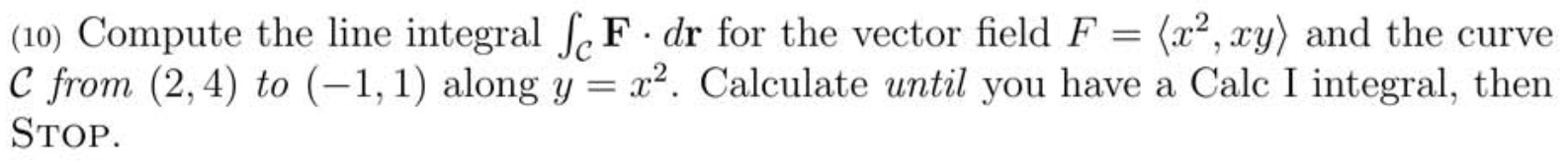 Solved (10) Compute the line integral ScF. dr for the vector | Chegg.com