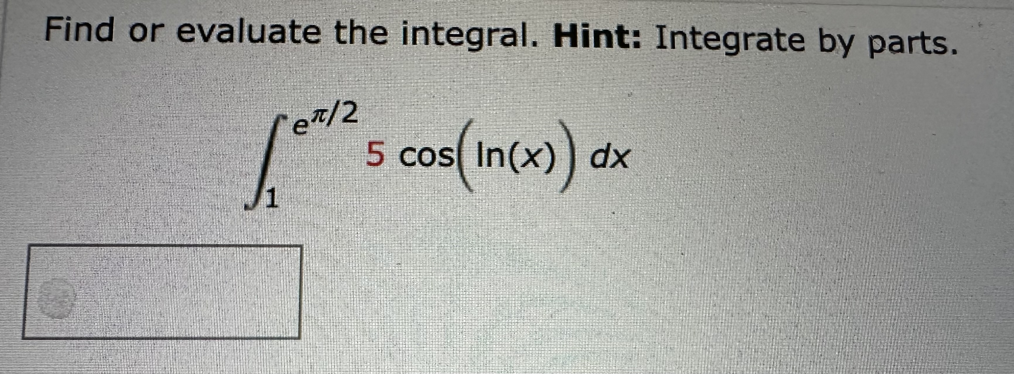 Solved Find or evaluate the integral. Hint: Integrate by | Chegg.com