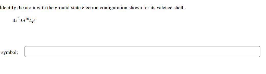 Solved Identify the atom with the ground-state electron | Chegg.com
