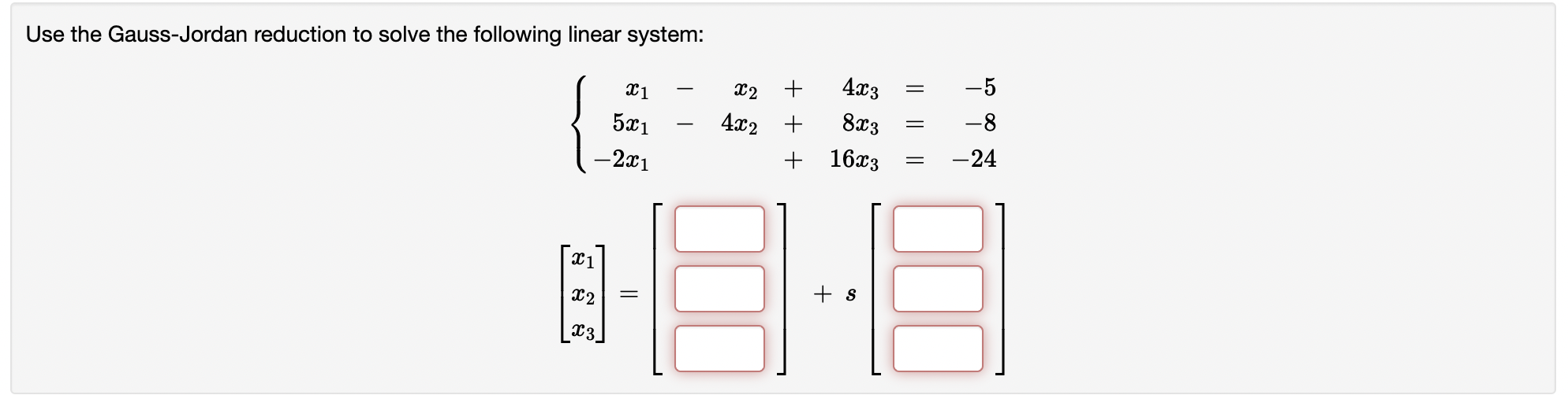 Solved Use the Gauss-Jordan reduction to solve the following | Chegg.com