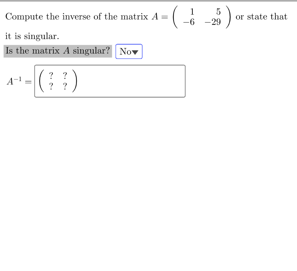 Solved Compute the inverse of the matrix A = (_. 1 5 -6 -29 | Chegg.com