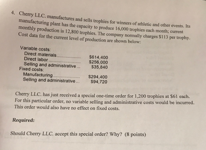 Solved 4. Cherry LLC. manufactures and sells trophies for | Chegg.com