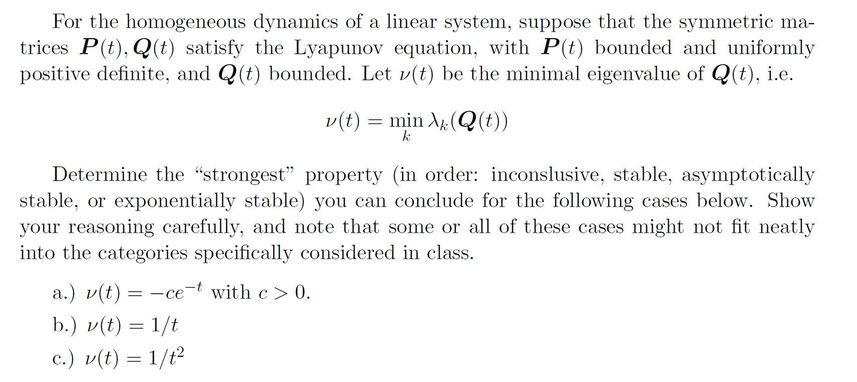 For the homogeneous dynamics of a linear system, | Chegg.com