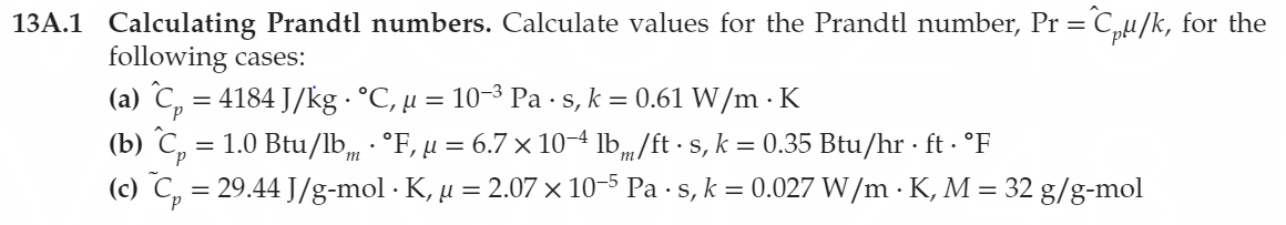 Solved 13A.1 Calculating Prandtl numbers. Calculate values | Chegg.com