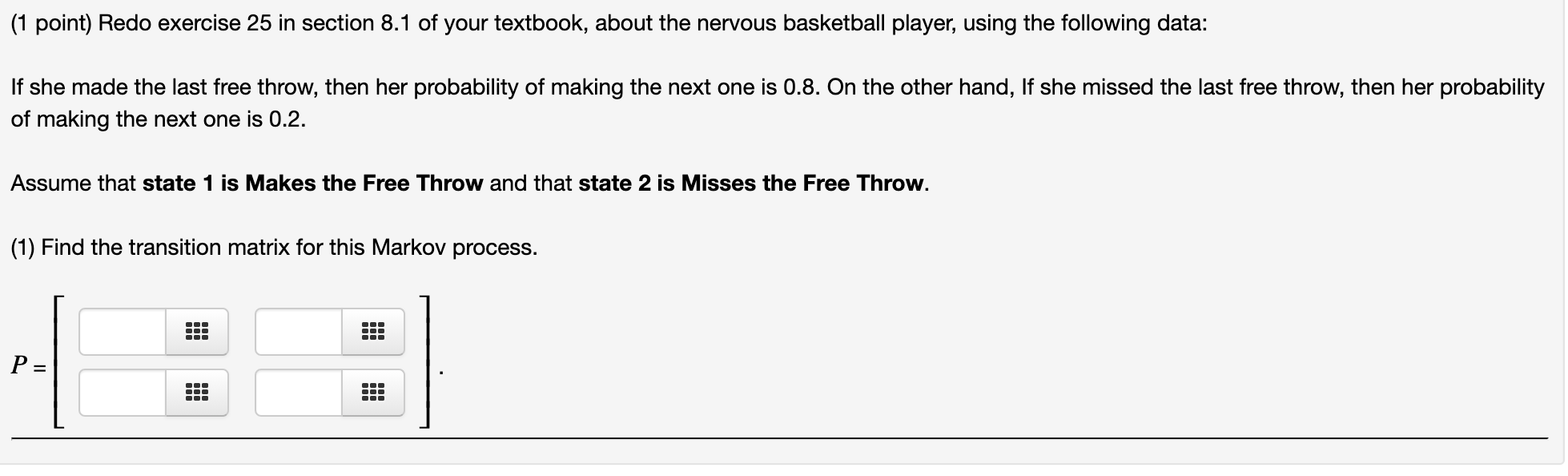 Solved (1 point) Redo exercise 22 in section 8.1 of your | Chegg.com