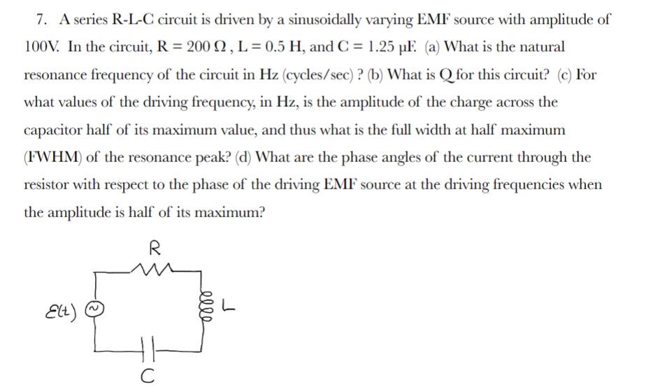 Solved 7. A series R-L-C circuit is driven by a sinusoidally | Chegg.com