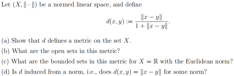 Solved Let (X, || : 1) be a normed linear space, and define | Chegg.com