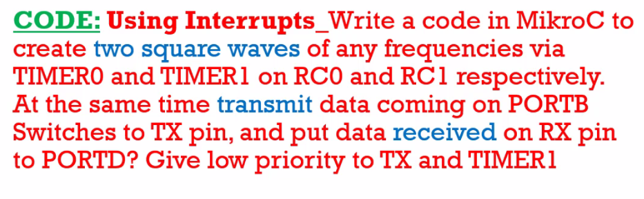 CODE: Using Interrupts_Write a code in MikroC to | Chegg.com