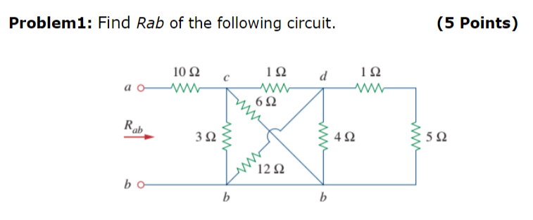 Solved Problem1: Find Rab of the following circuit. . (5 | Chegg.com Solved Problem1: Find Rab of the following circuit. . (5 | Chegg.com