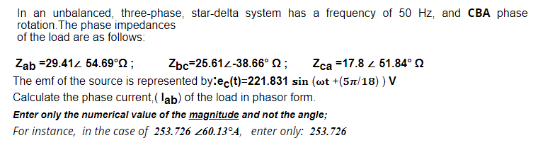 Solved In an unbalanced, three-phase, star-delta system has | Chegg.com
