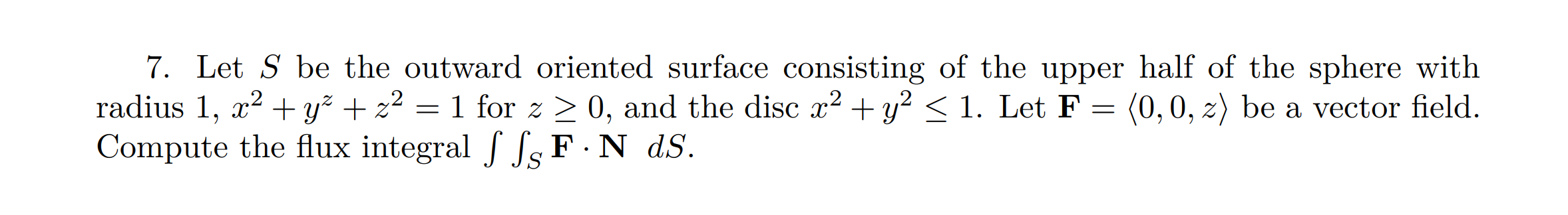 Solved 7. Let S be the outward oriented surface consisting | Chegg.com