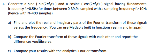 Solved 1. Generate a sine ( sin(21f,t) ) and a cosine ( | Chegg.com