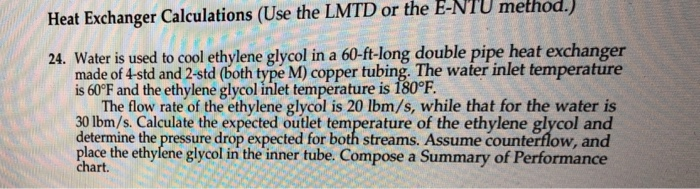 Solved Heat Exchanger Calculations (Use the LMTD or the | Chegg.com