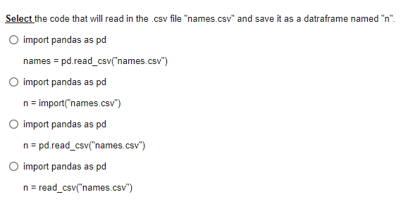 Solved Select the code that will read in the .csv file | Chegg.com