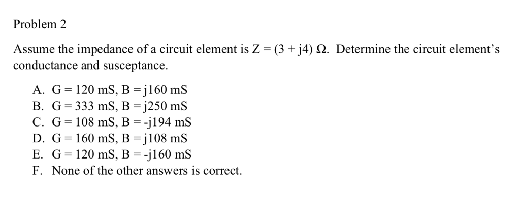 Solved Problem 2 Assume the impedance of a circuit element | Chegg.com