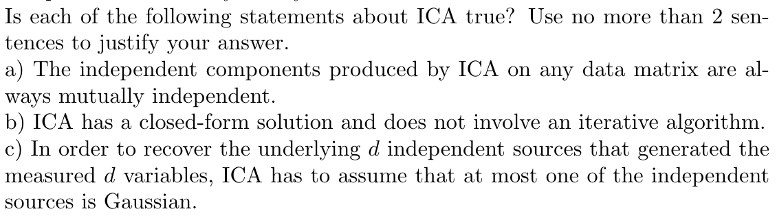 Solved Is each of the following statements about ICA true? | Chegg.com