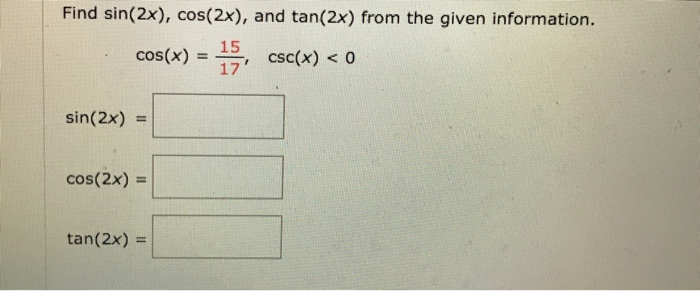 Solved Find sin (2x), cos(2x), and tan(2x) from the given | Chegg.com