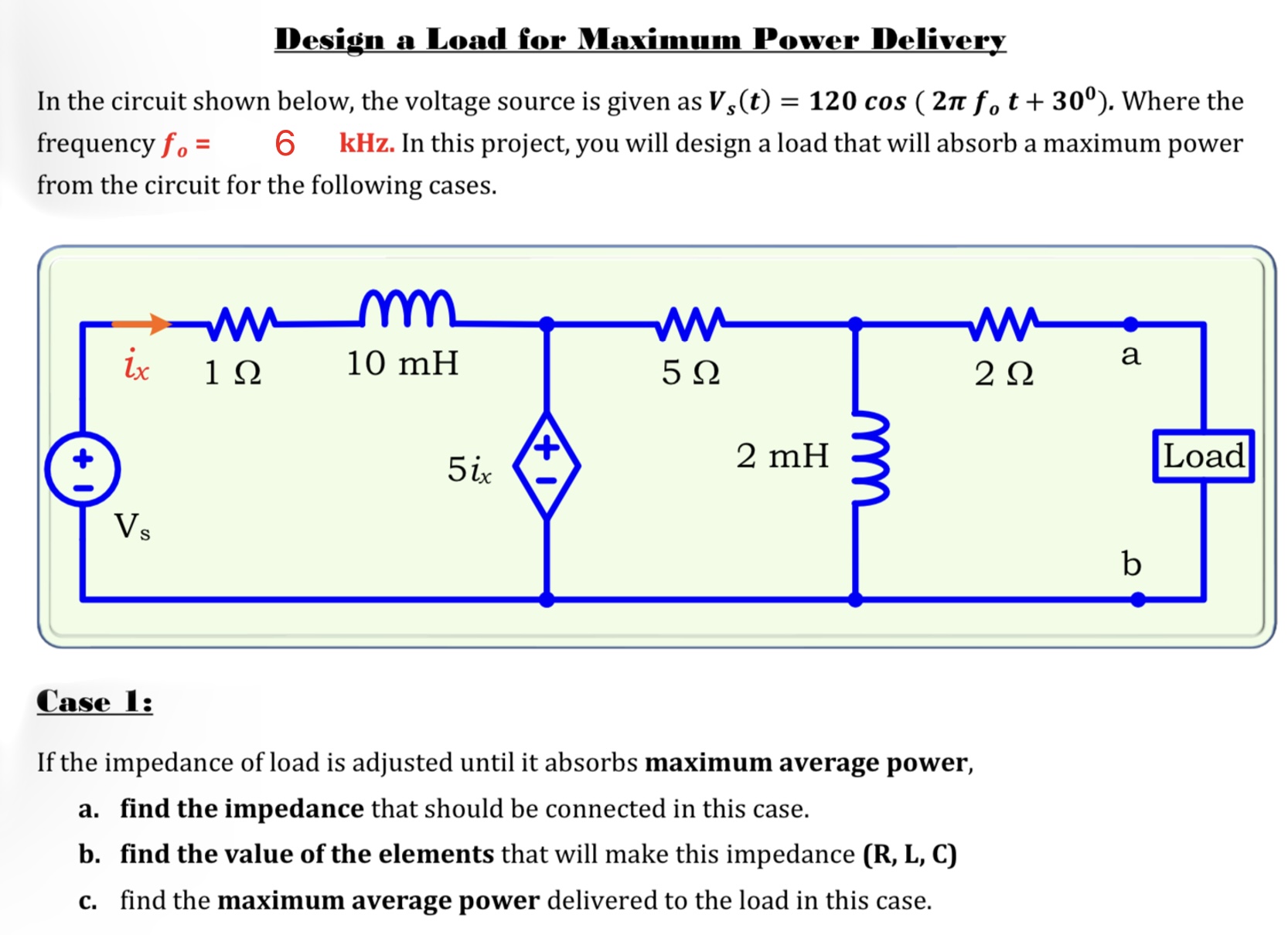 Solved Solve Case 1 in ﻿Details.Design a Load for Maximum | Chegg.com