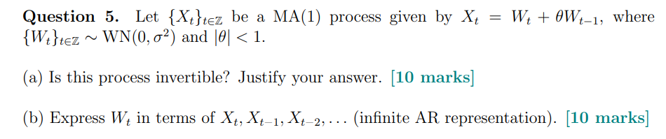 Solved Question 5. Let {Xt}t∈Z be a MA(1) process given by | Chegg.com