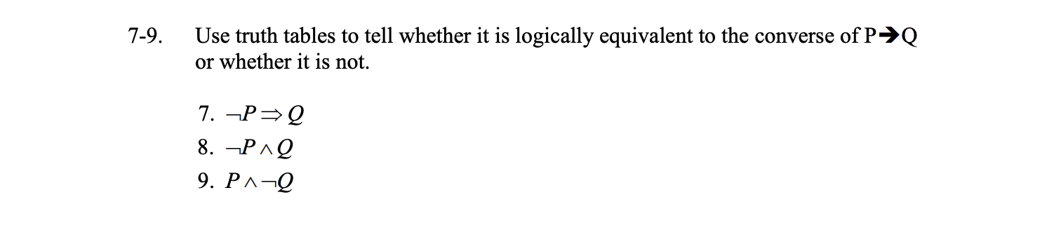 Solved -9. Use truth tables to tell whether it is logically | Chegg.com