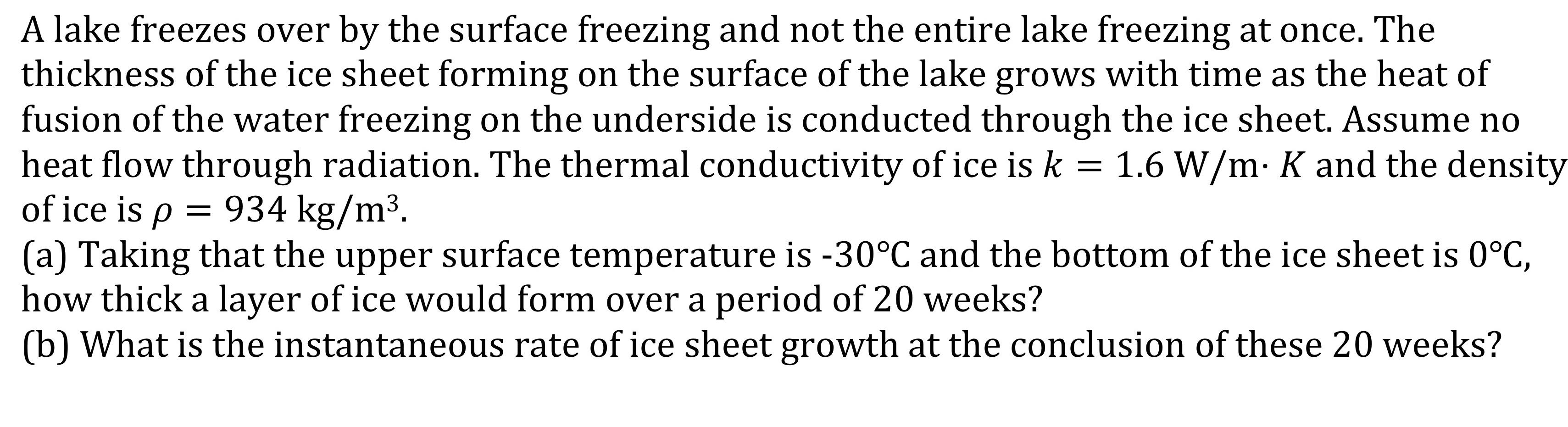 Solved A lake freezes over by the surface freezing and not | Chegg.com