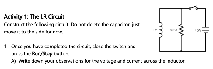 Solved Activity 1: The LR Circuit Construct the following | Chegg.com
