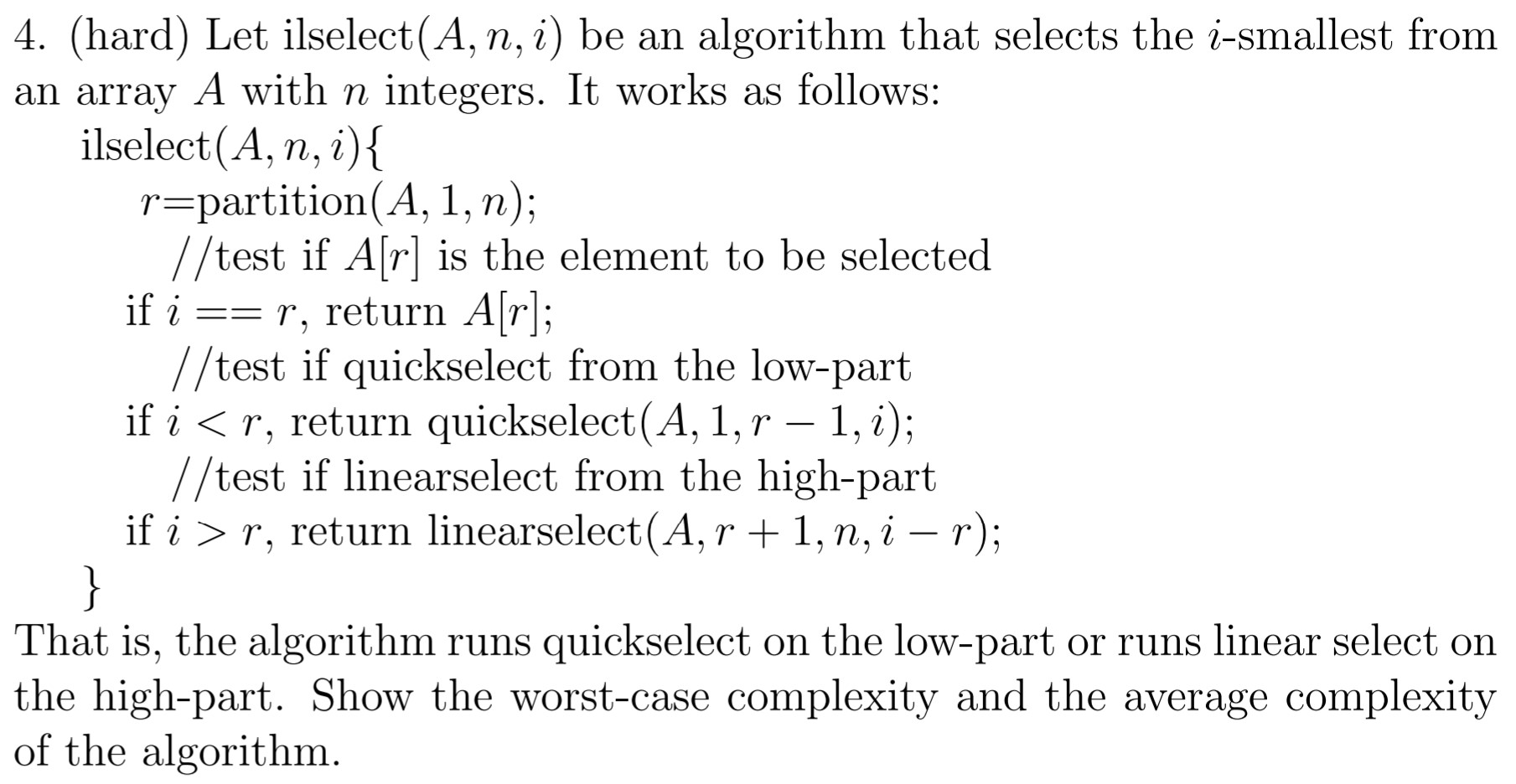 4. (hard) Let ilselect(A, n, i) be an algorithm that | Chegg.com