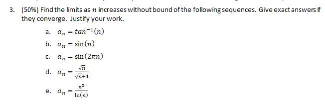 Solved ( 50% ﻿Find the limits as n ﻿increases without bound | Chegg.com