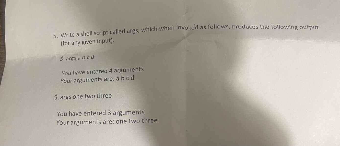 Solved 5 Write A Shell Script Called Args Which When 4505