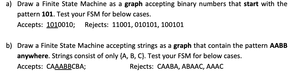 Solved a) Draw a Finite State Machine as a graph accepting | Chegg.com