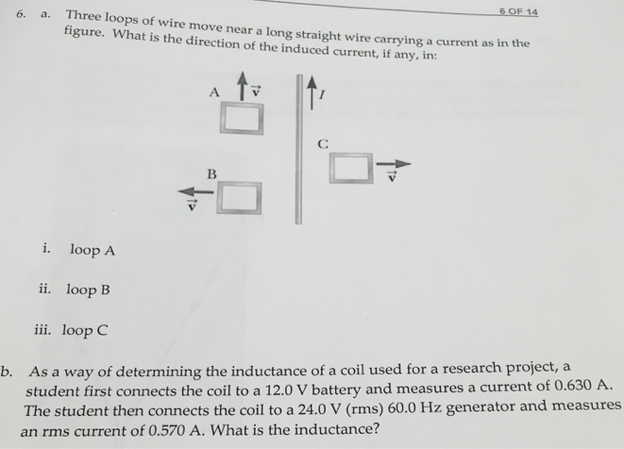 Solved 6. a. Three loops of wire move near a long straight | Chegg.com
