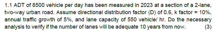 Solved 1.1 ADT of 8500 vehicle per day has been measured in | Chegg.com