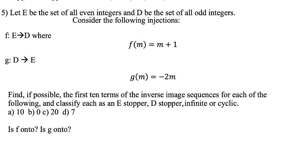 Solved 5) Let E be the set of all even integers and D be the | Chegg.com