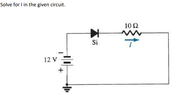 Solved Solve for I in the given circuit. 1012 Si 12 V + | Chegg.com