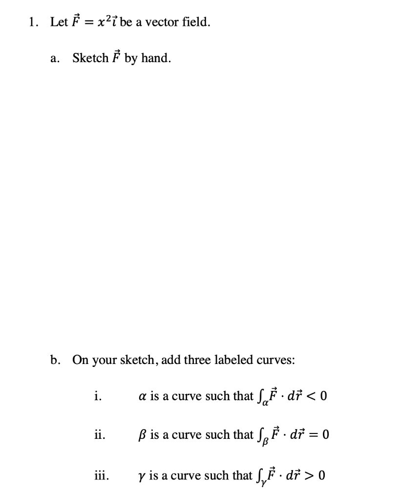 Solved 1. Let F = x?i be a vector field. = a. Sketch Ě by | Chegg.com