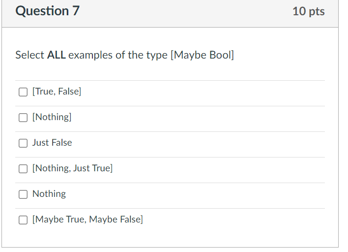 Solved Select ALL examples of the type [Maybe Bool] [True, | Chegg.com