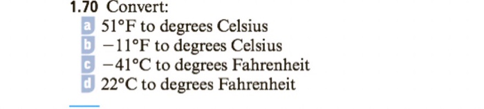 Solved 1.70 Convert: 51°F to degrees Celsius -11°F to | Chegg.com