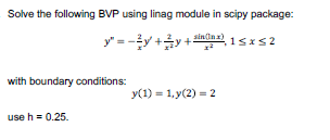 Solved Solve the following BVP using linag module in scipy | Chegg.com