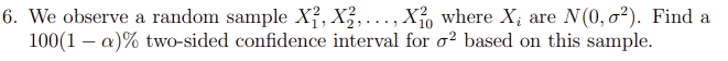 Solved 6. We observe a random sample X12,X22,…,X102 where Xi | Chegg.com