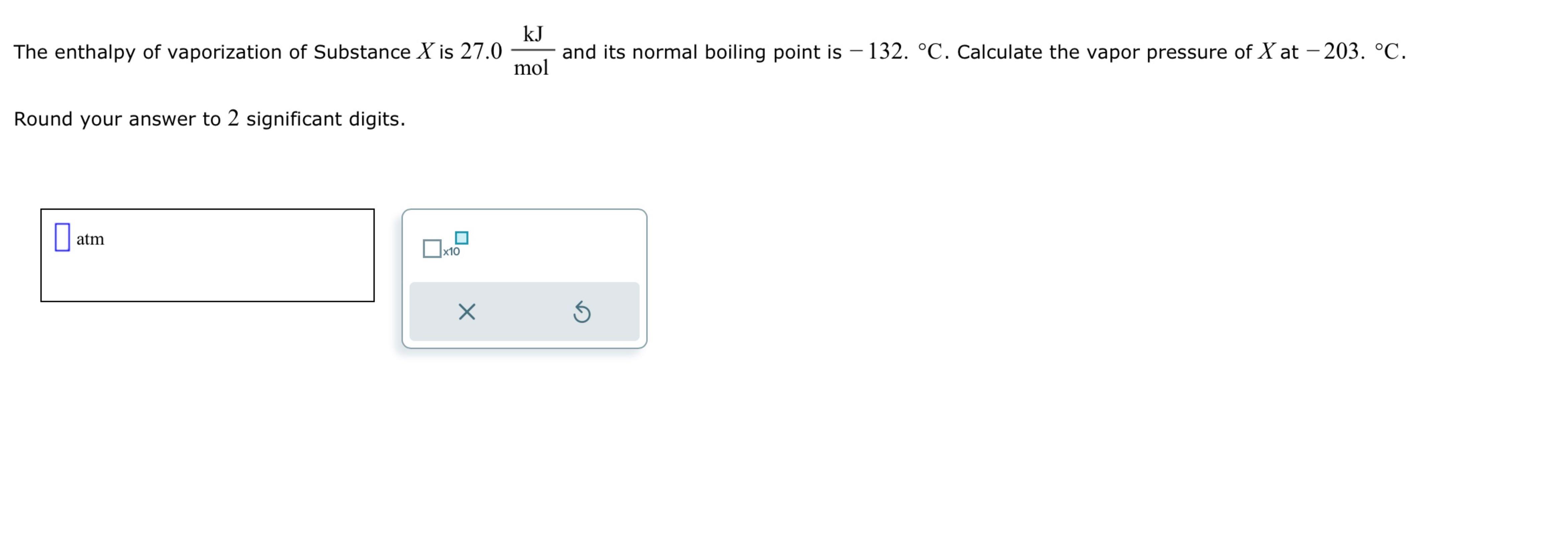 Solved The enthalpy of vaporization of Substance x ﻿is | Chegg.com