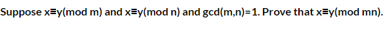 Solved Suppose x=y(mod m) and x=y(mod n) and gcd(m,n)=1. | Chegg.com
