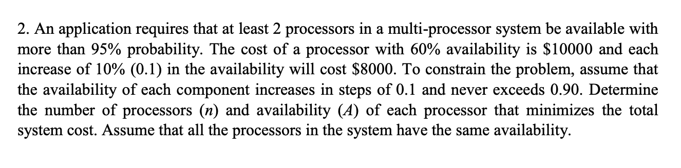 2. An application requires that at least 2 processors | Chegg.com