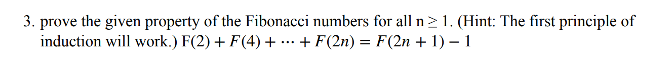Solved 3 Prove The Given Property Of The Fibonacci Numbers 