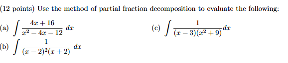 Solved (12 ﻿points) ﻿Use the method of partial fraction | Chegg.com