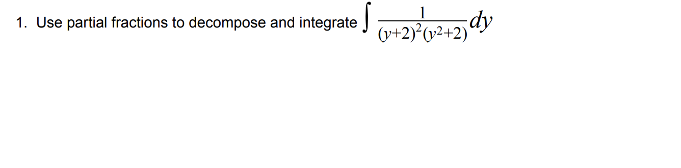 Solved 1. Use partial fractions to decompose and integrate ) | Chegg.com