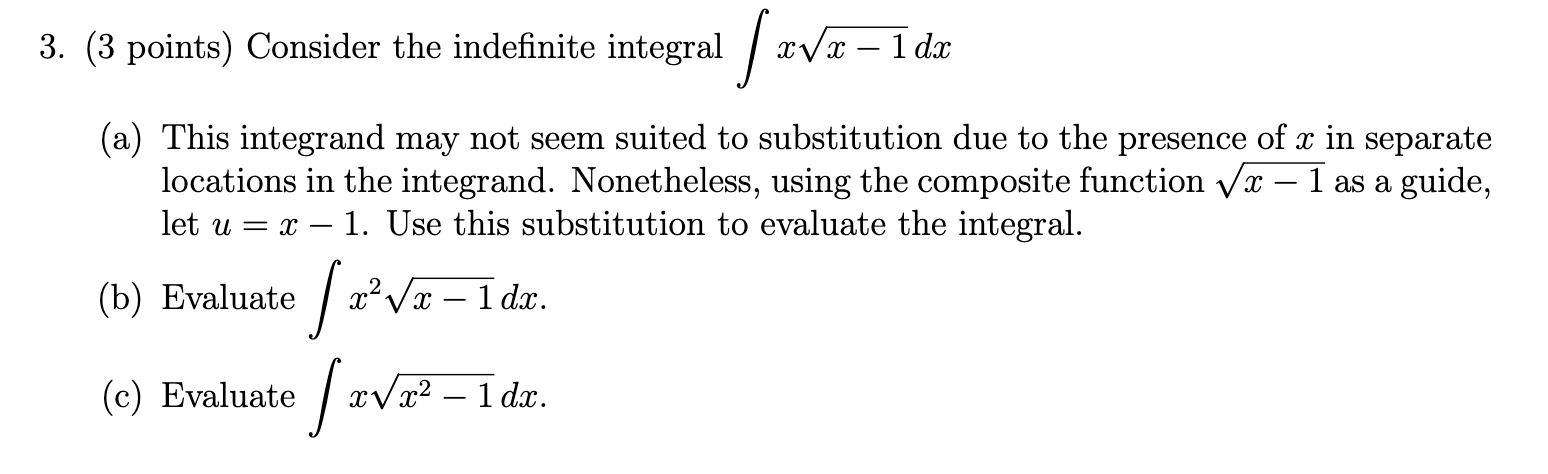 Solved (3 ﻿points) ﻿Consider the indefinite integral | Chegg.com